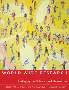 World Wide Research: Reshaping the Sciences and Humanities — now in ...
